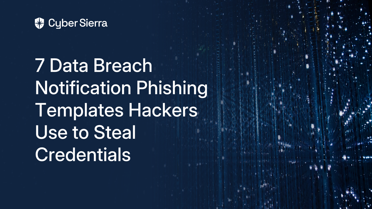 7 Data Breach Notification Phishing Templates Hackers Use to Steal ...