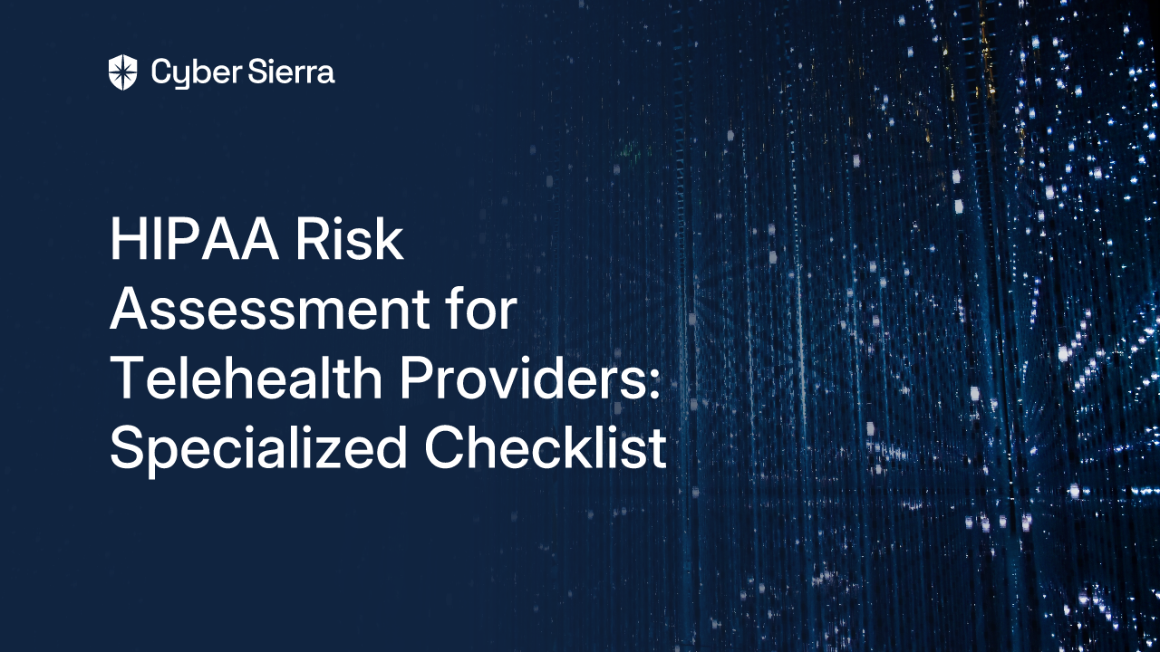 HIPAA Risk Assessment for Telehealth Providers: Specialized Checklist