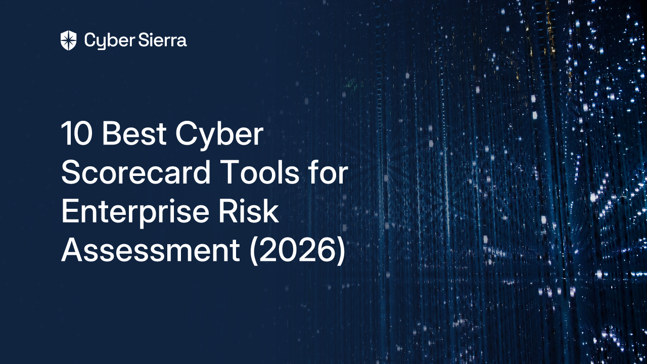 10 Best Cyber Scorecard Tools for Enterprise Risk Assessment (2026)