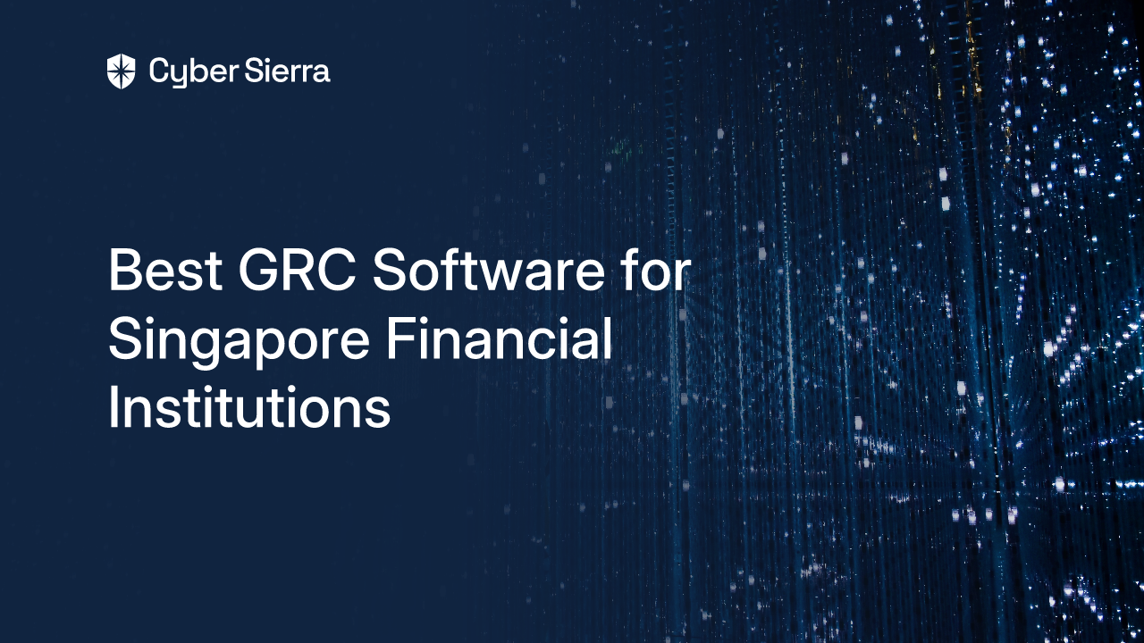 Best GRC Software for Singapore Financial Institutions